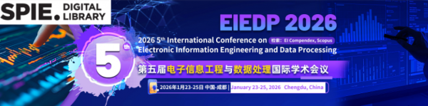 第五届电子信息工程与数据处理国际学术会议（EIEDP 2026）